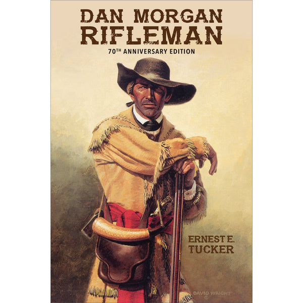 Dan Morgan Rifleman - Ernest E. Tucker – Purple House Press — Classic ...