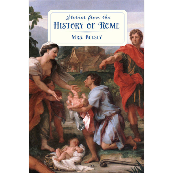 Stories from the History of Rome - Mrs. Emily Beesly – Purple House Press