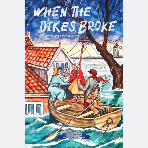 When the Dikes Broke - Alta Halverson Seymour – Purple House Press ...