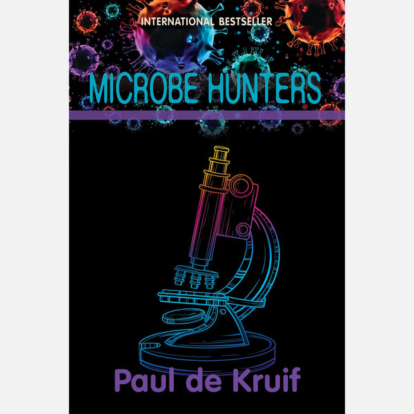 Microbe Hunters - Paul de Kruif – Purple House Press